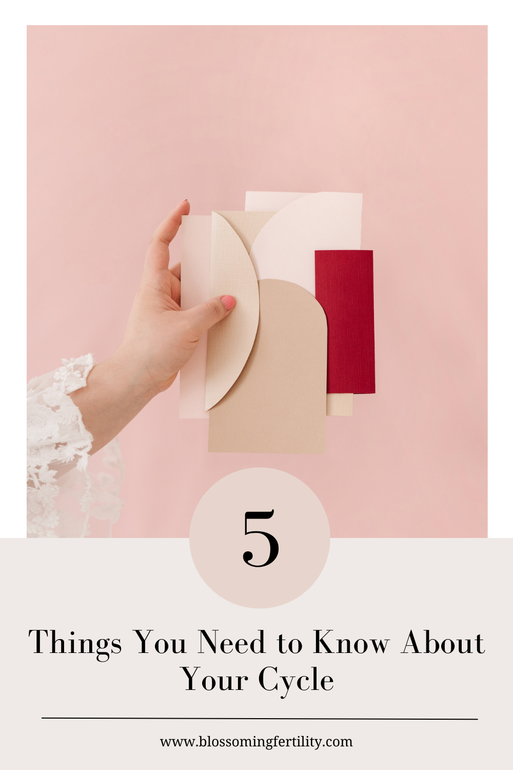 5 Things You Need to Know About Your Cycle | blossomingfertility.com